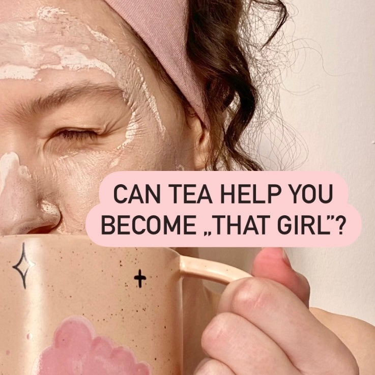 Can Tea Help You Become "That Girl"? – Teapsy